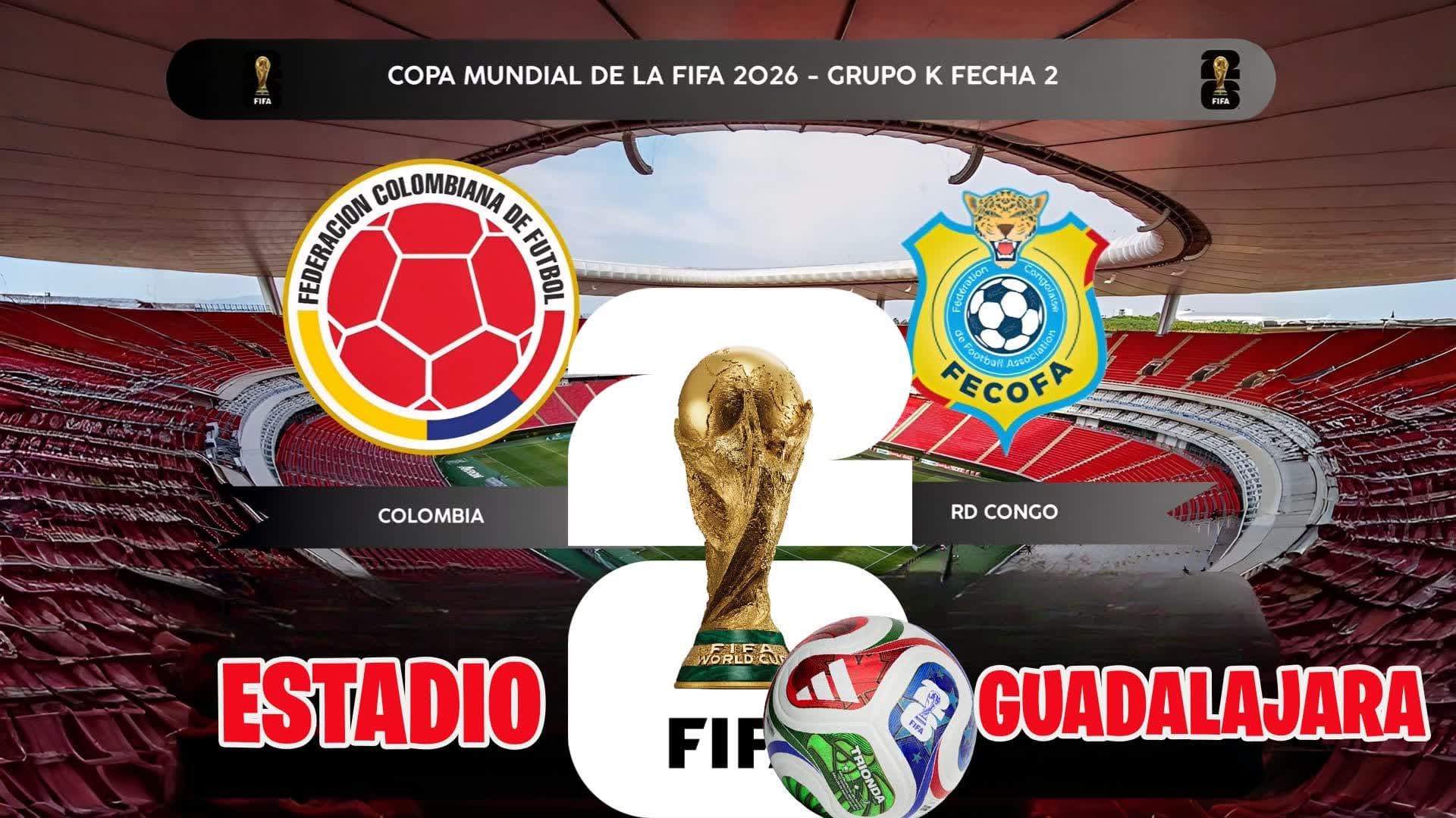COLOMBIA vs CONGO WORLD CUP GUADALAJARA (9348-3962-0702) by ...